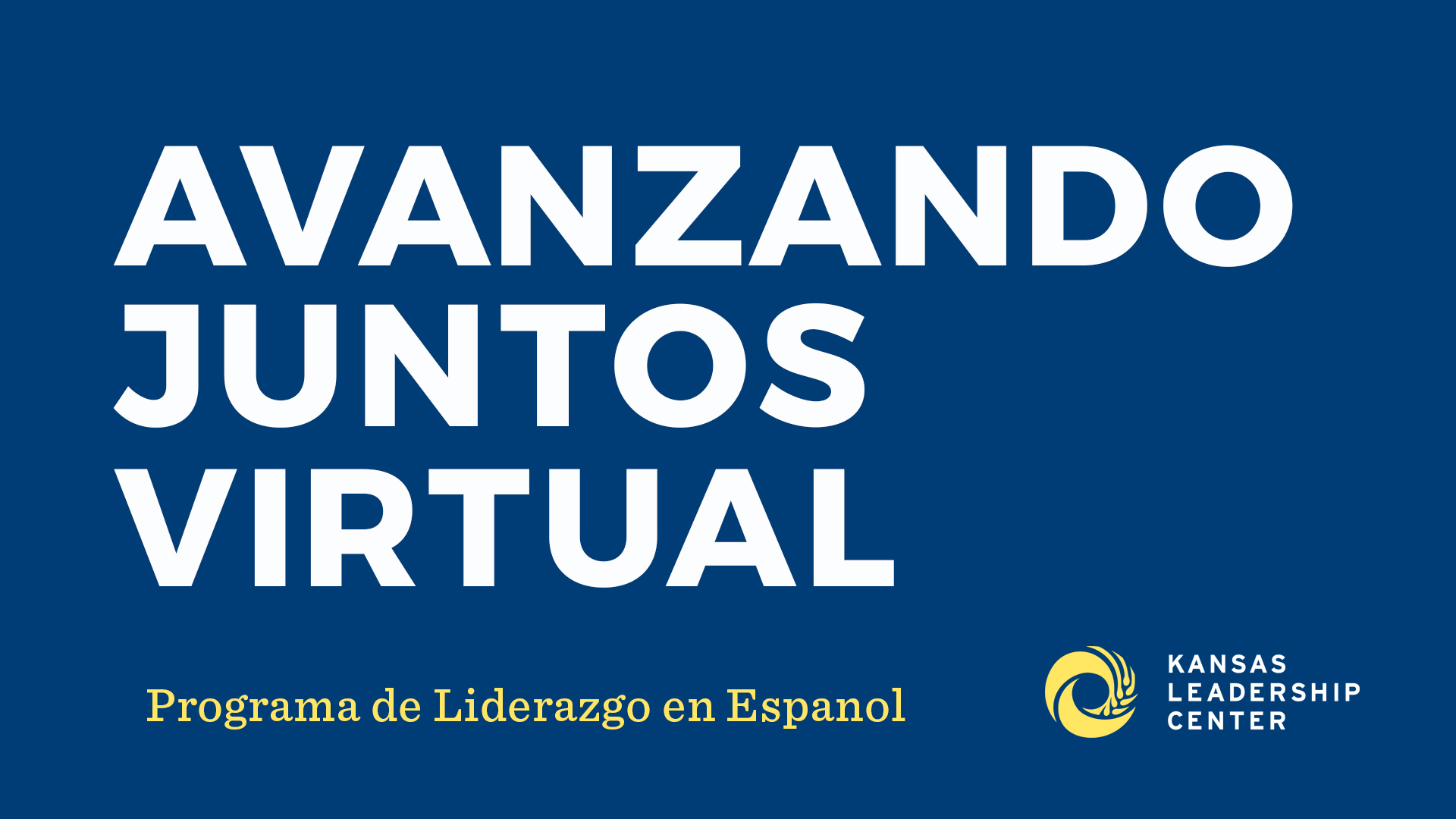 Avanzando Juntos | Kansas Leadership Center